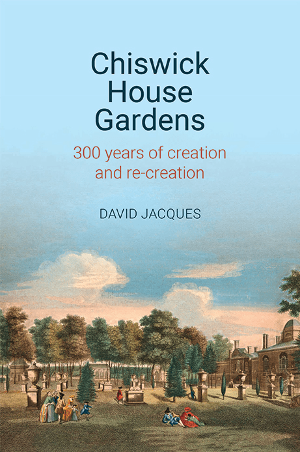 Dr David Jacques: Chiswick House Gardens: 300 Years of Creation and ...