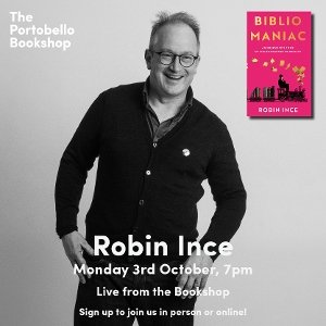 Robin Ince – Bibliomaniac: An Obsessive’s Tour of the Bookshops of ...