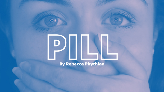Pill by Rebecca Phythian | Clapham Fringe Festival | Data Thistle