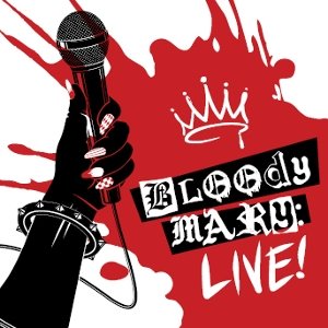 Bloody Mary: Live! | Data Thistle