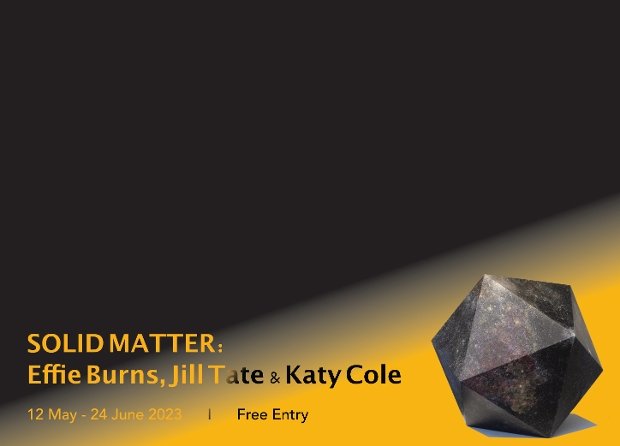 Solid Matter: Effie Burns, Jill Tate & Katy Cole | Data Thistle
