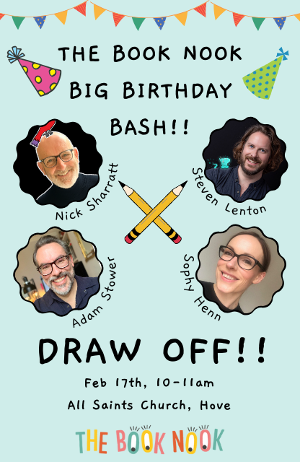 The Book Nook Big Birthday Bash: Draw Off, w/ Nick Sharratt, Steven ...