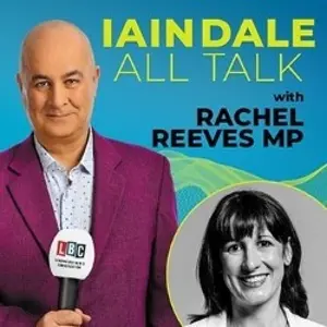 Iain Dale: All Talk with Rachel Reeves MP