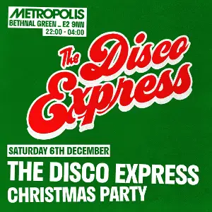 The Disco Express (christmas Party) With: Old As Funk, Poppi, Farhannah ...