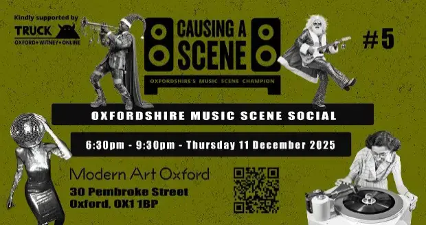 Causing a Scene - Oxfordshire Music Scene - Social #5 at Modern Art Oxford