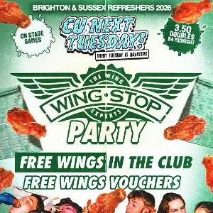 Cu Next Tuesday WINGSTOP PARTY at Quarters, Brighton